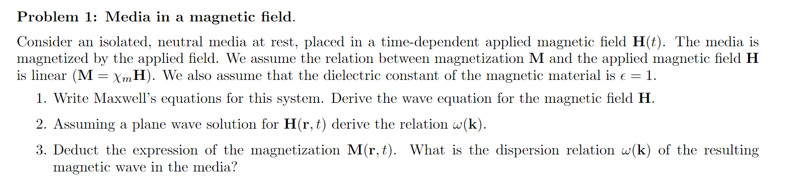 Solved Problem 1: Media in a magnetic field.Consider an | Chegg.com