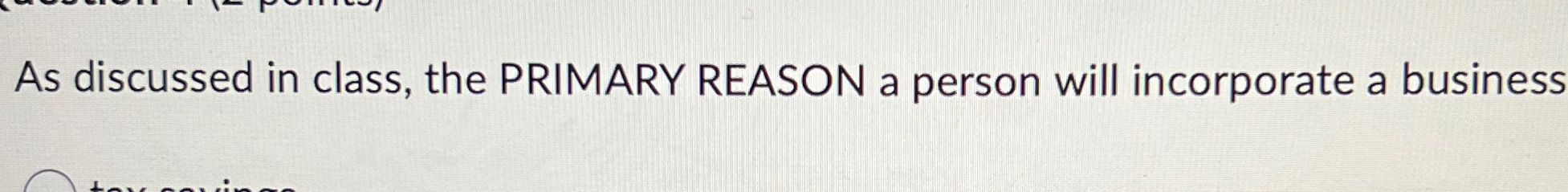 Solved As discussed in class, the PRIMARY REASON a person | Chegg.com