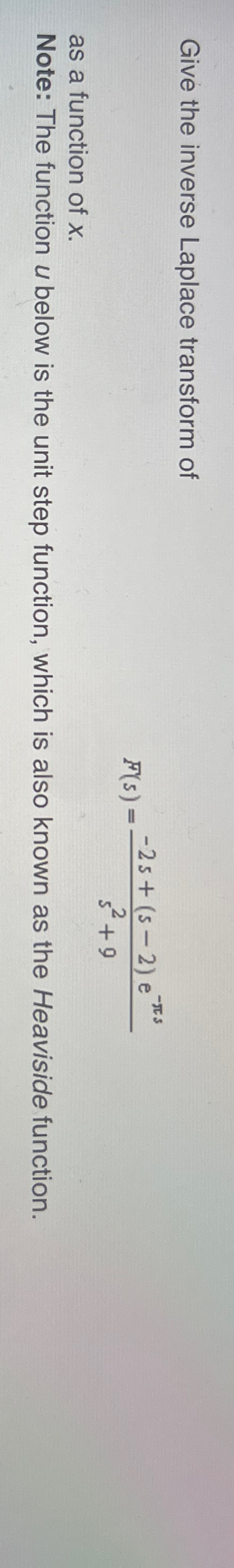 Solved Give the inverse Laplace transform | Chegg.com