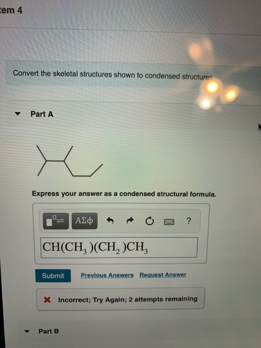 Solved tem 4 Convert the skeletal structures shown to | Chegg.com