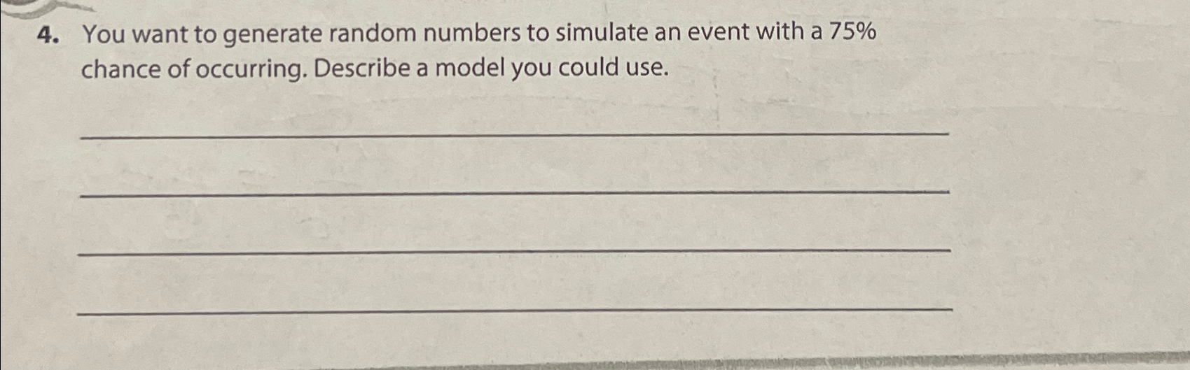 Solved You want to generate random numbers to simulate an | Chegg.com
