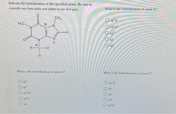Solved Indicate the hybridization of the specified atoms. Be | Chegg.com