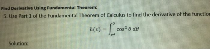 Solved Find Derivative Using Fundamental Theorem: 5. Use | Chegg.com