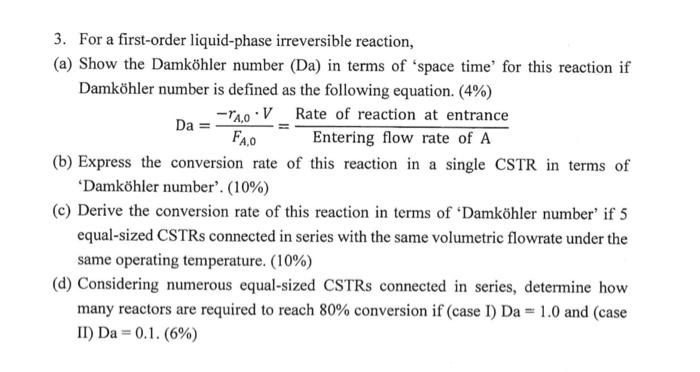 Solved 3. For a first-order liquid-phase irreversible | Chegg.com