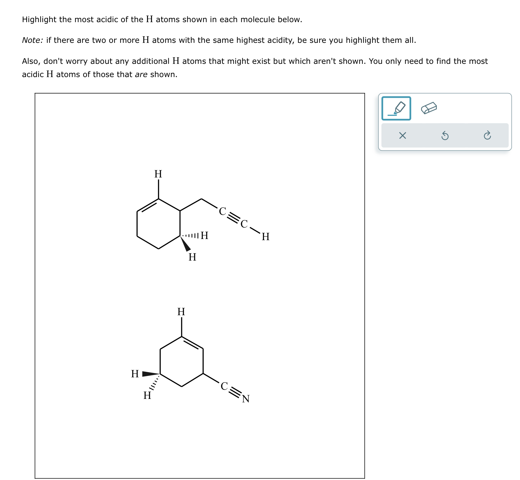 Solved Highlight the most acidic of the H ﻿atoms shown in | Chegg.com