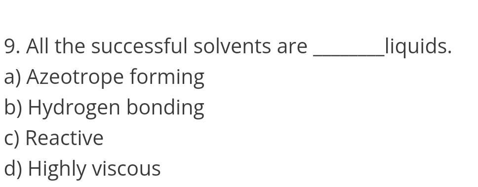 Solved All the successful solvents are liquids.a) ﻿Azeotrope | Chegg.com