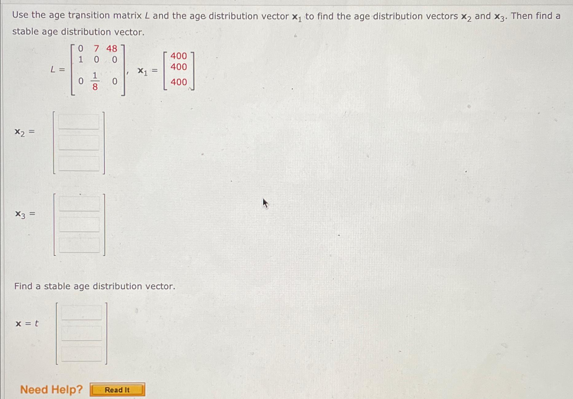 Solved Use the age transition matrix L ﻿and the age | Chegg.com