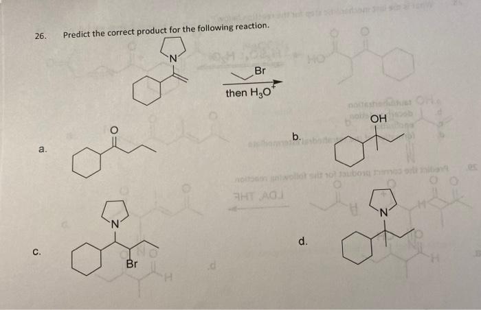 Solved 26. Predict the correct product for the following | Chegg.com