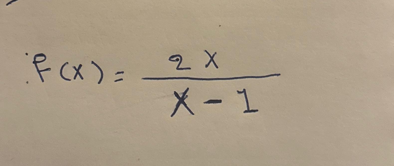 Solved f(x)=2xx-1 ﻿Sketch the graph | Chegg.com