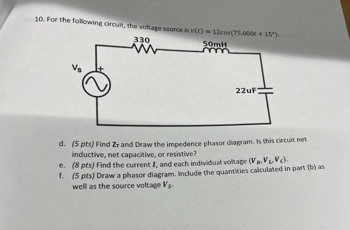 Solved 10. For the following circuit, the voltage source is | Chegg.com