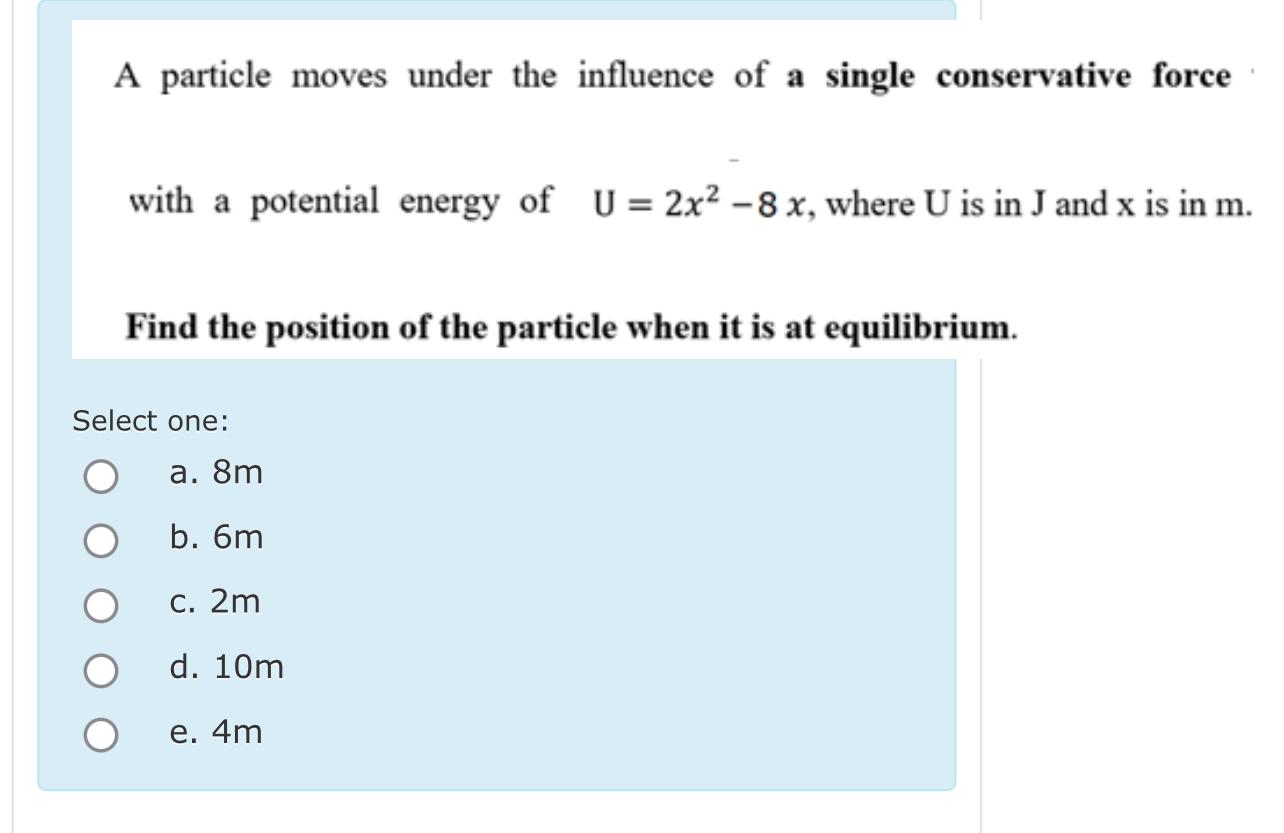 Solved A particle moves under the influence of a single | Chegg.com