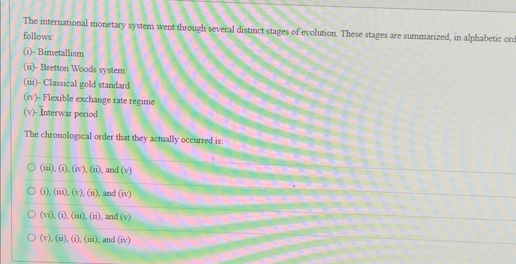 Solved The international monetary system went through | Chegg.com