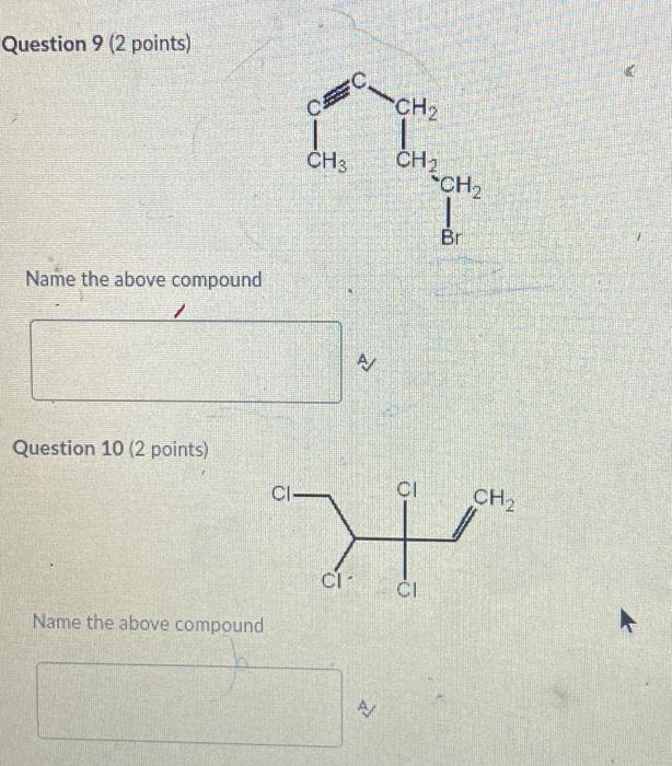 Solved Question 5 (2 points) CH3 H2C CH2-CH3 HC CH-CH2 مو په | Chegg.com