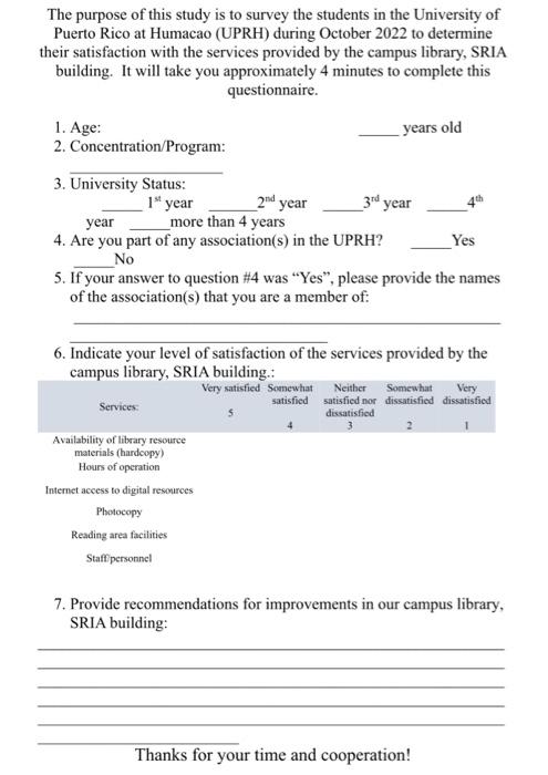 The purpose of this study is to survey the students | Chegg.com