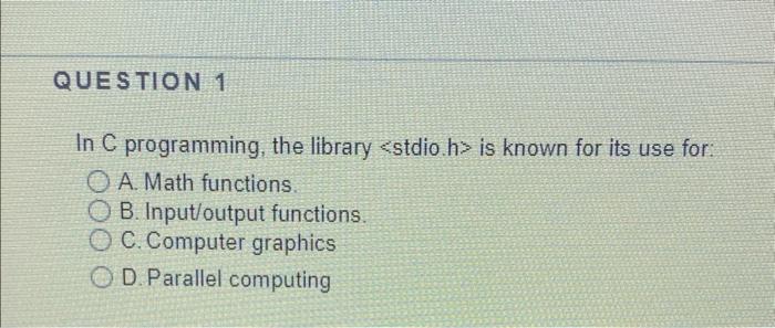 Solved In C Programming The Library Sstdio H Is Known For
