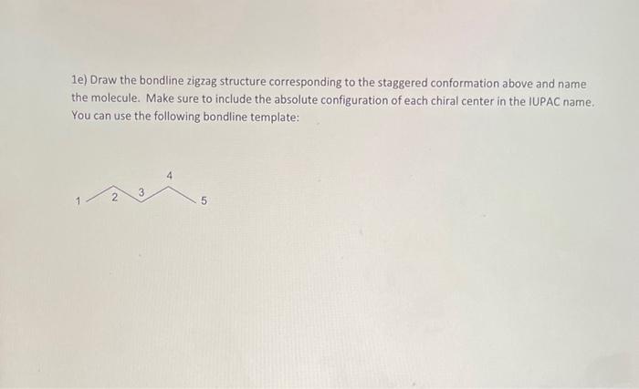 Solved 1e) Draw the bondline zigzag structure corresponding | Chegg.com