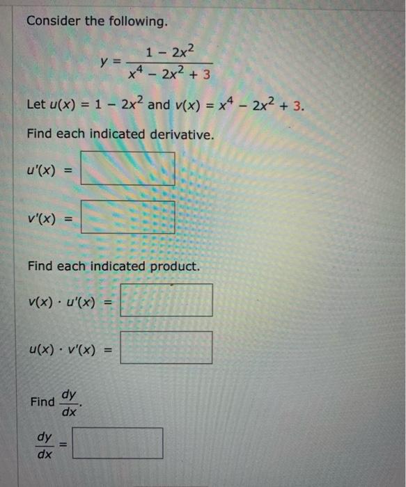 Consider the following. y=x4−2x2+31−2x2 Let | Chegg.com