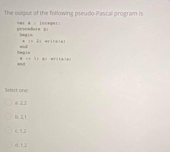 Solved The output of the following pseudo-Pascal program is | Chegg.com