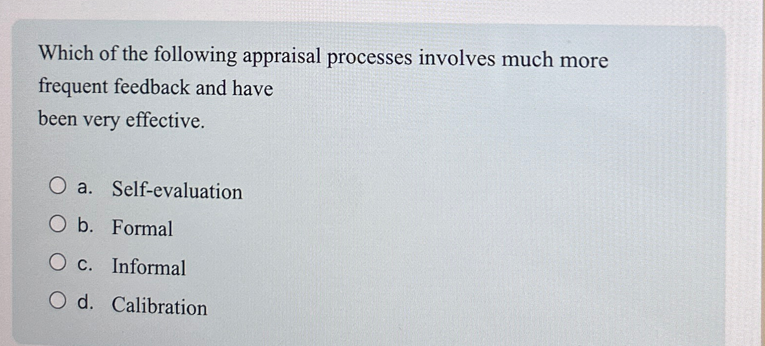 Solved Which of the following appraisal processes involves | Chegg.com