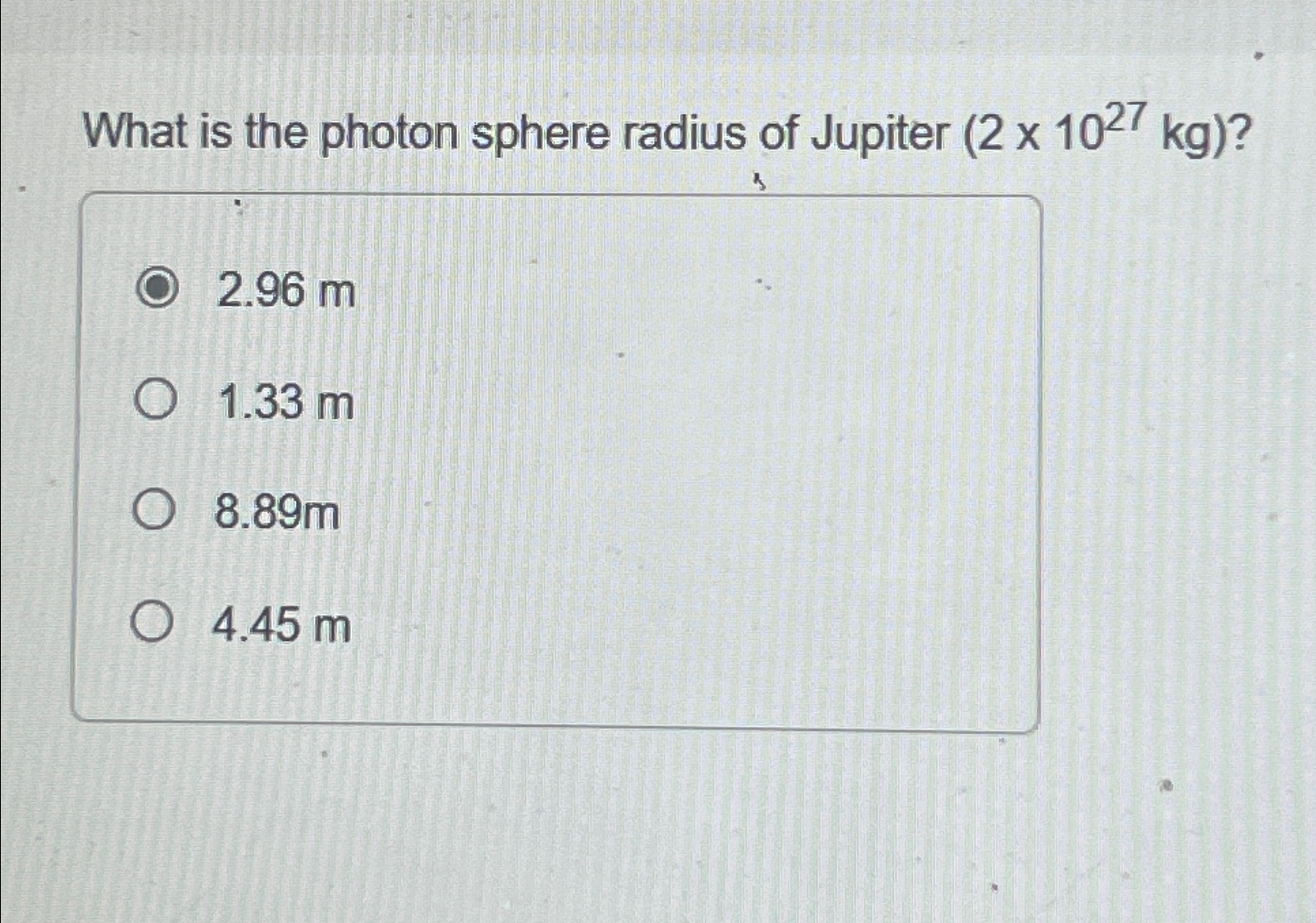 Solved What is the photon sphere radius of Jupiter | Chegg.com