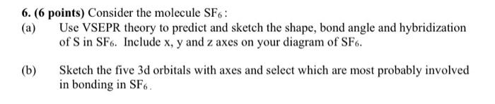 Solved 6. (6 points) Consider the molecule SF6 : (a) Use | Chegg.com