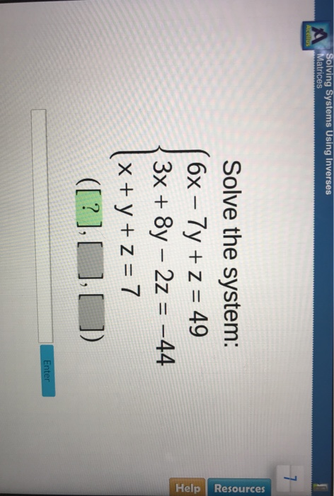 Solved Solving Systems Using Inverses Matrices Resources | Chegg.com Solved Solving Systems Using Inverses Matrices Resources | Chegg.com