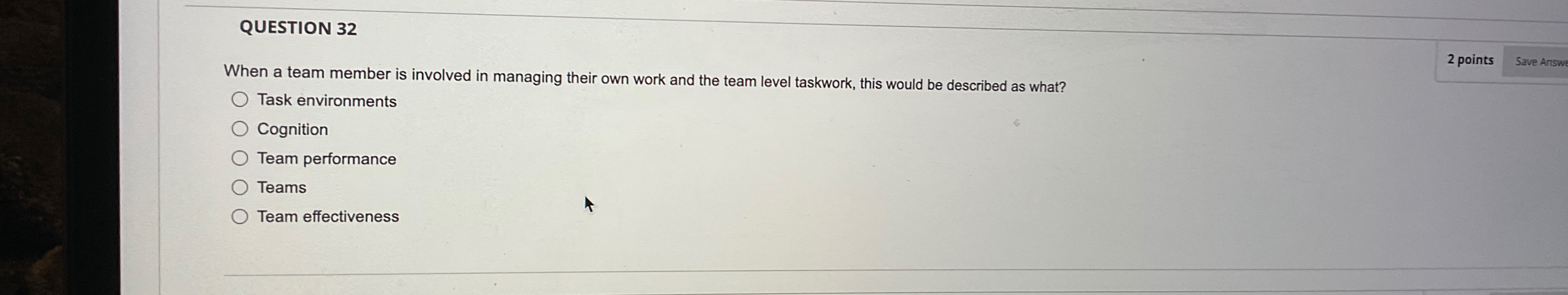 Solved QUESTION 32When a team member is involved in managing | Chegg.com