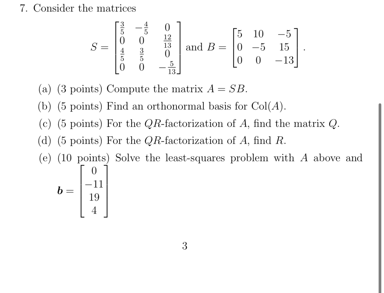 Solved Consider the matricesS=[35-4500012134535000-513] ﻿and | Chegg.com