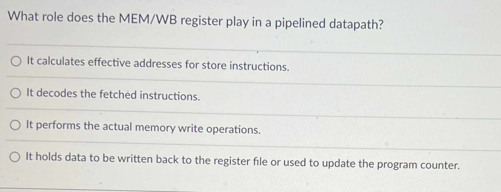 Solved What role does the MEM/WB register play in a | Chegg.com