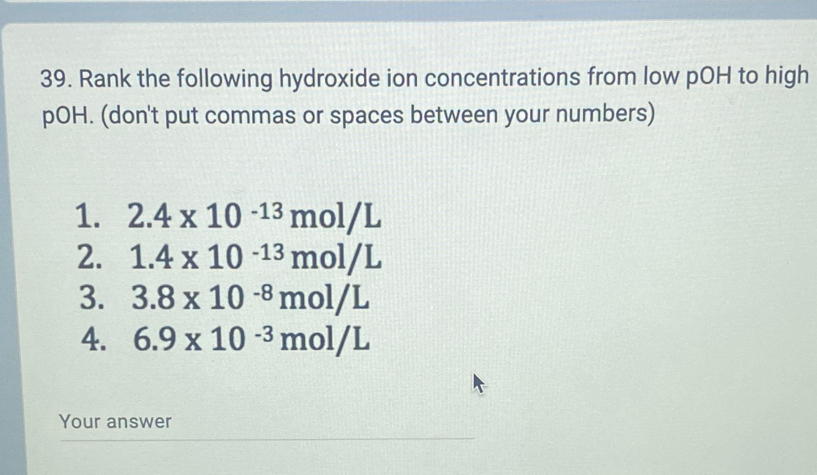 Solved Rank the following hydroxide ion concentrations from | Chegg.com