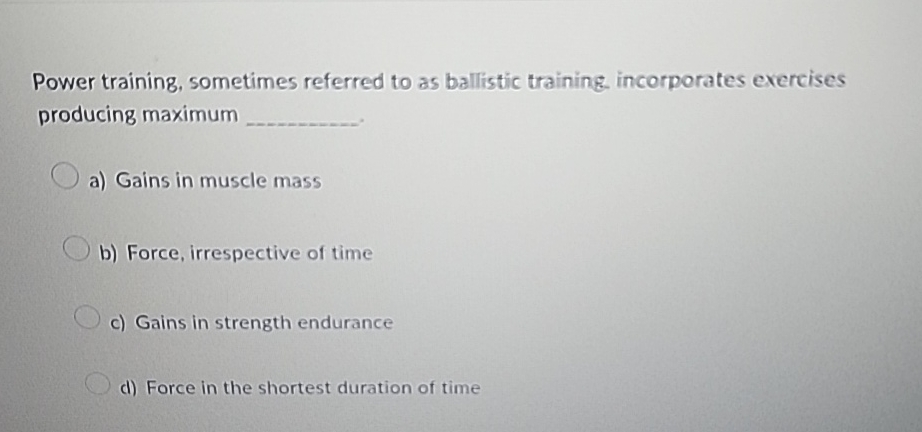 Solved Power training, sometimes referred to as ballistic | Chegg.com
