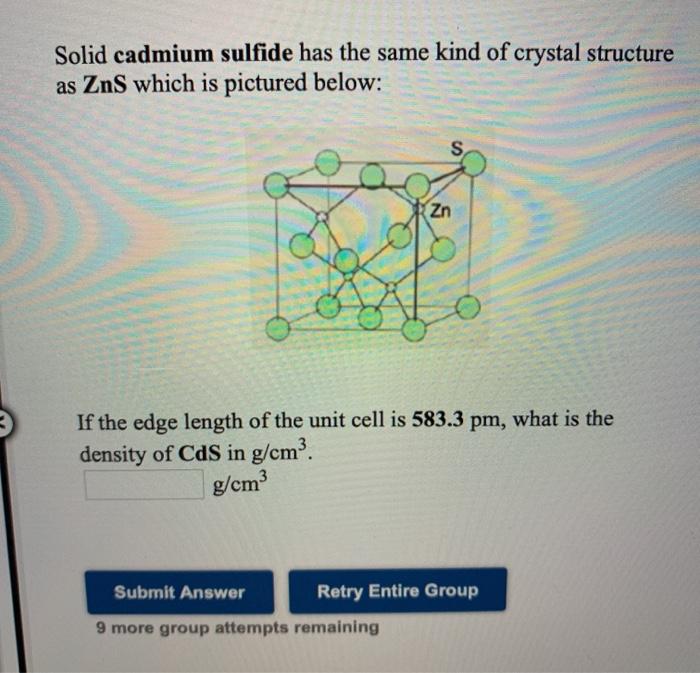 Solved Solid cadmium sulfide has the same kind of crystal | Chegg.com