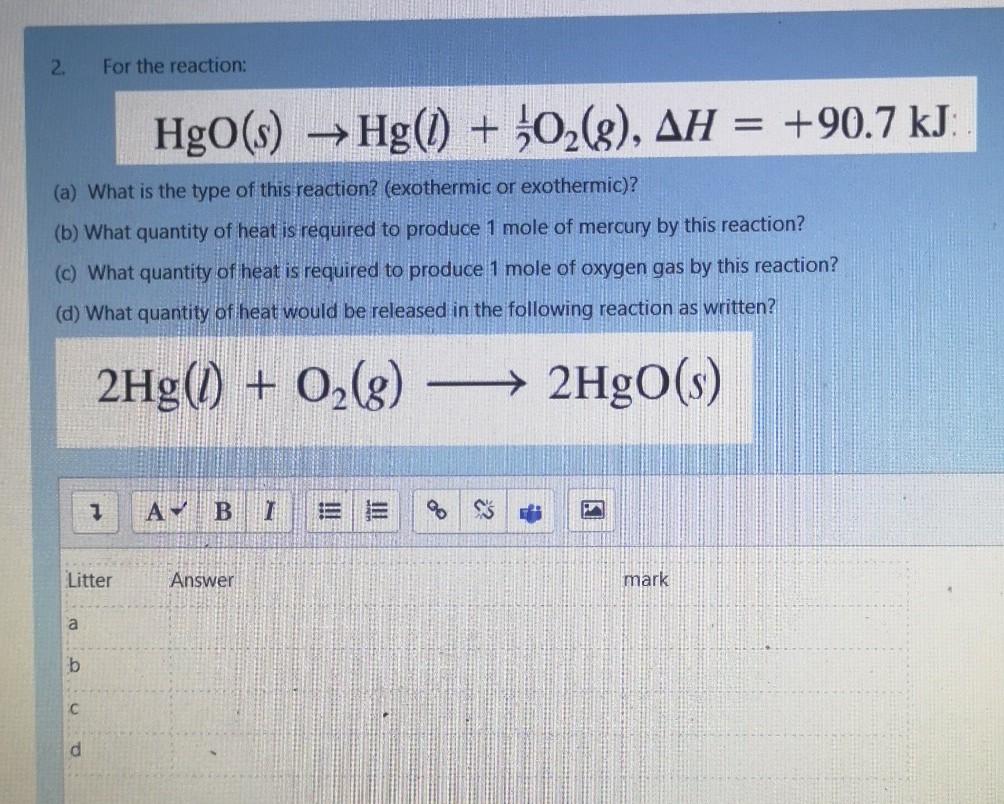 Solved 2. For the reaction: HgO(s) → Hg() + 402(), AH = | Chegg.com