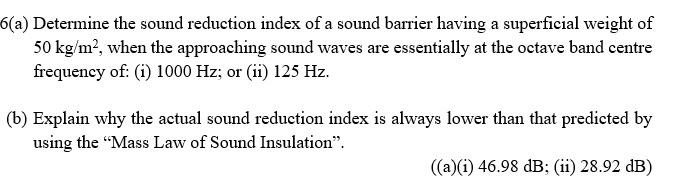 Solved 6(a) Determine the sound reduction index of a sound | Chegg.com