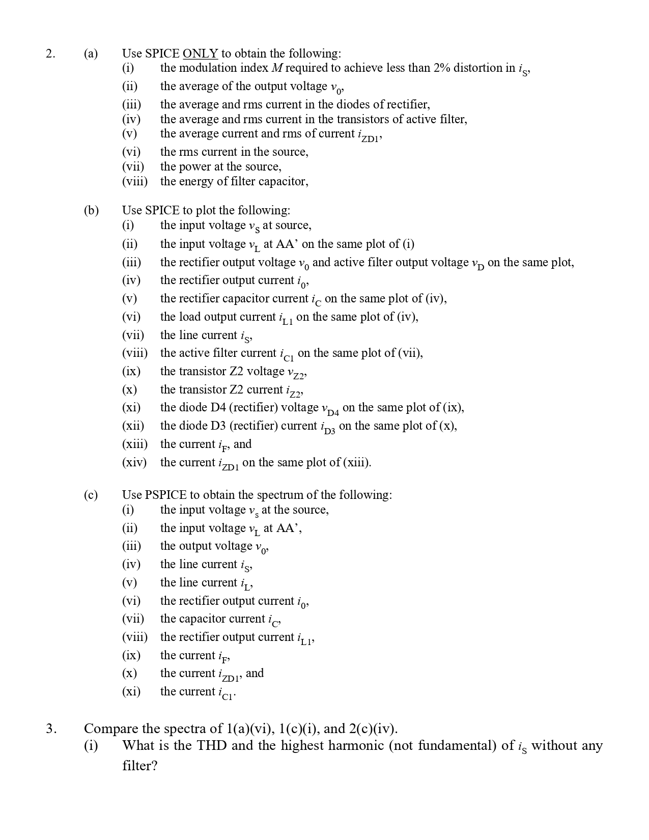 (a) ﻿Use SPICE ONLY to obtain the following:(i) ﻿the | Chegg.com