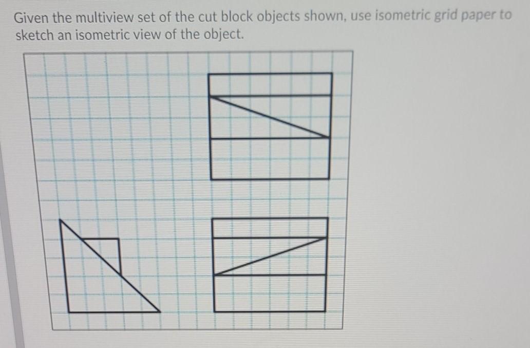 Solved Given the multiview set of the cut block objects | Chegg.com