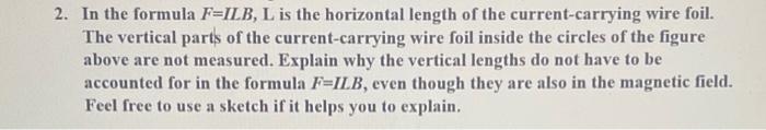 Solved 2. In the formula F=ILB, L is the horizontal length | Chegg.com