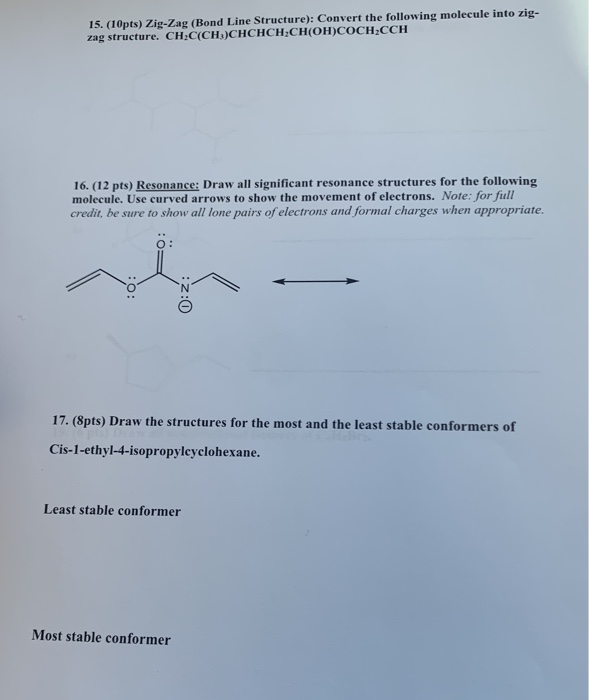 Solved 15. (10pts) Zig-Zag (Bond Line Structure): Convert | Chegg.com