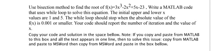 Solved Use bisection method to find the root of | Chegg.com
