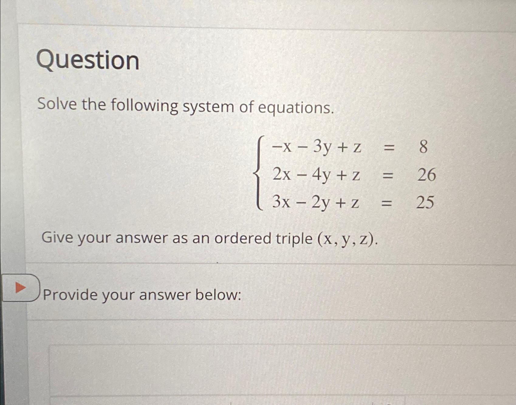 Solved QuestionSolve the following system of | Chegg.com