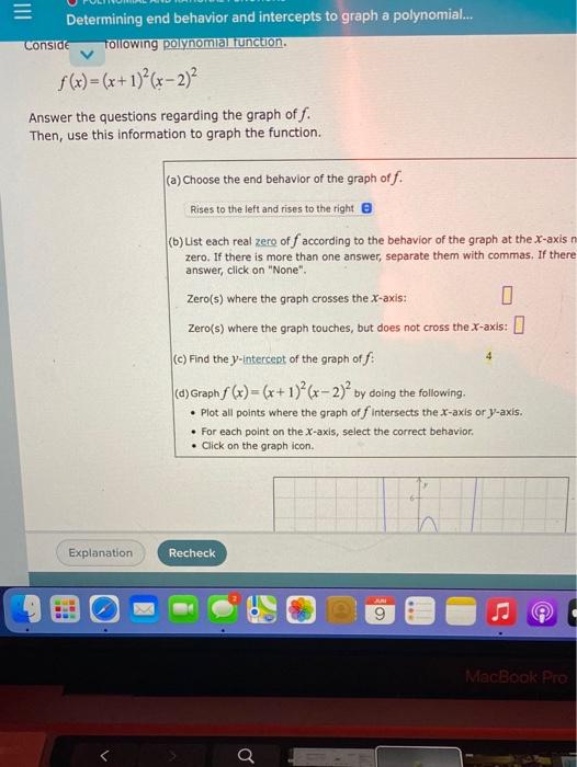 Solved Determining end behavior and intercepts to graph a | Chegg.com
