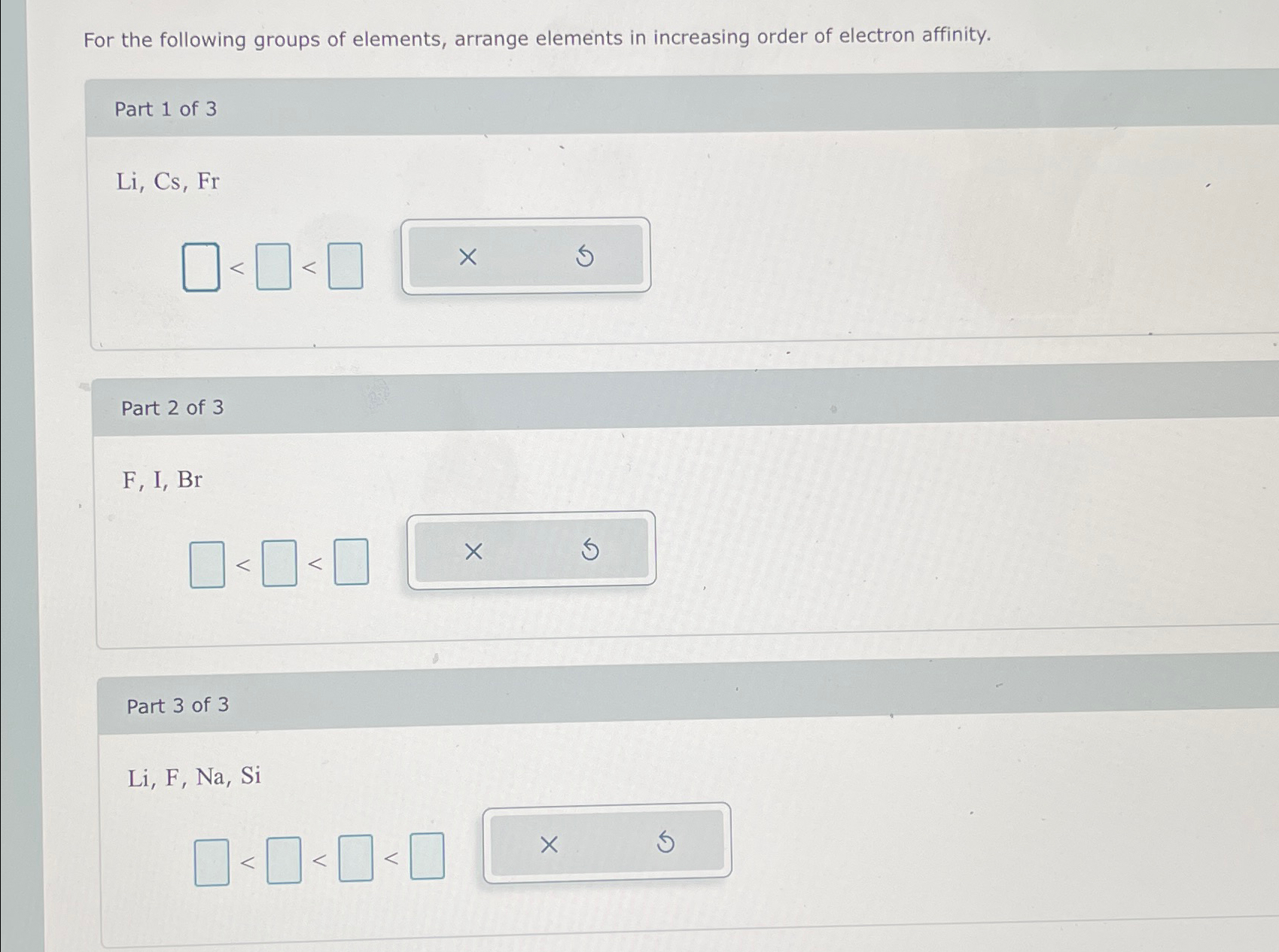 Solved For the following groups of elements, arrange | Chegg.com
