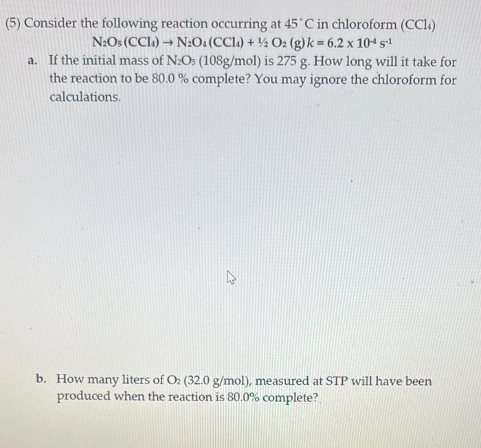 Solved 5) Consider the following reaction occurring at 45∘C | Chegg.com