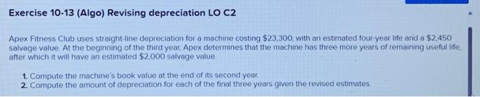 Solved Exercise 10-13 (Algo) Revising depreciation LO C2 | Chegg.com