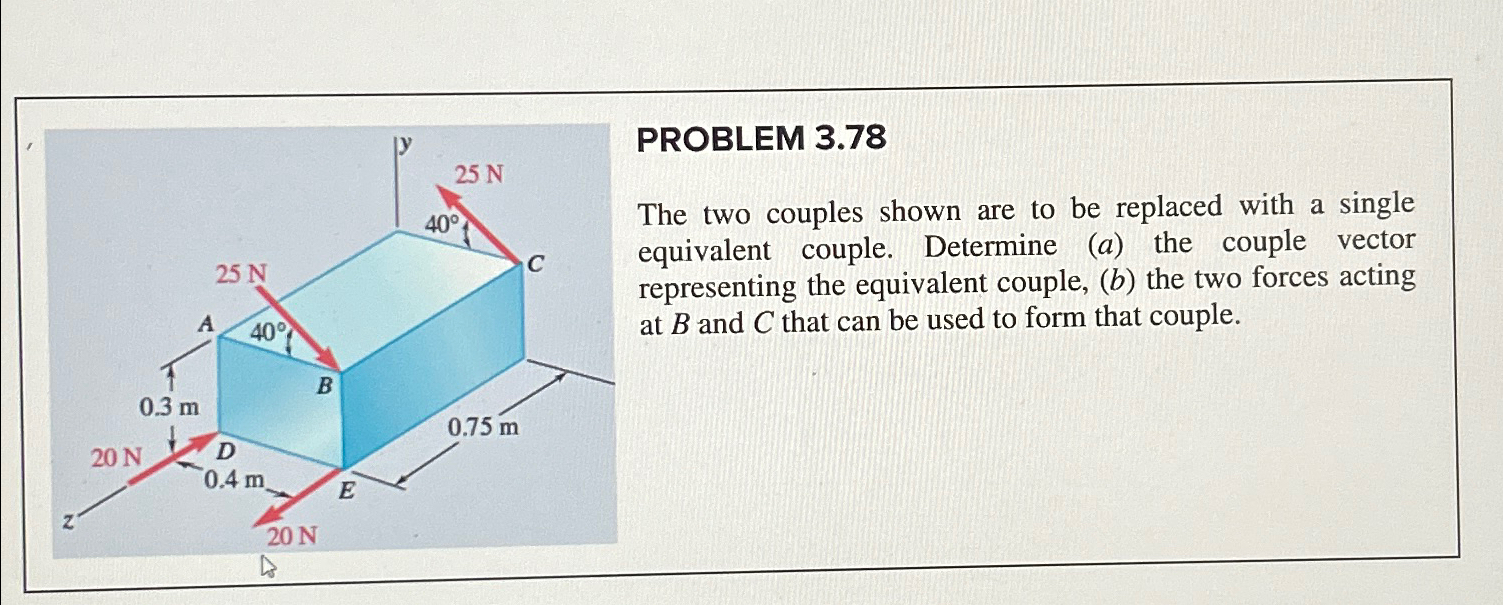 Solved PROBLEM 3.78The two couples shown are to be replaced | Chegg.com