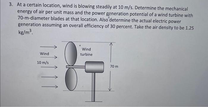 Solved At a certain location, wind is blowing steadily at 10 | Chegg.com Solved At a certain location, wind is blowing steadily at 10 | Chegg.com