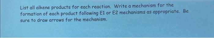 Solved List all alkene products for each reaction. Write a | Chegg.com