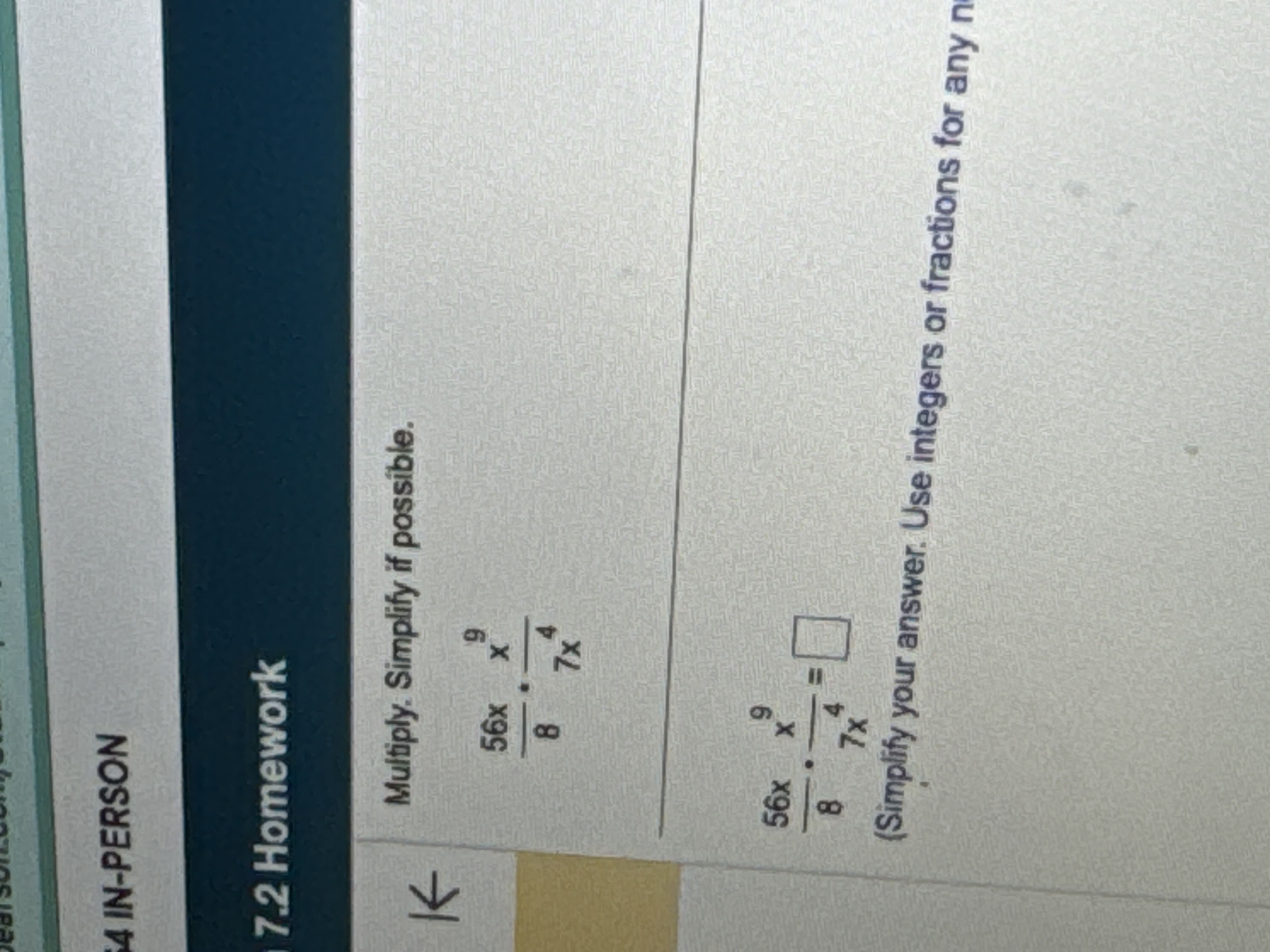 Solved Multiply. Simplify if | Chegg.com