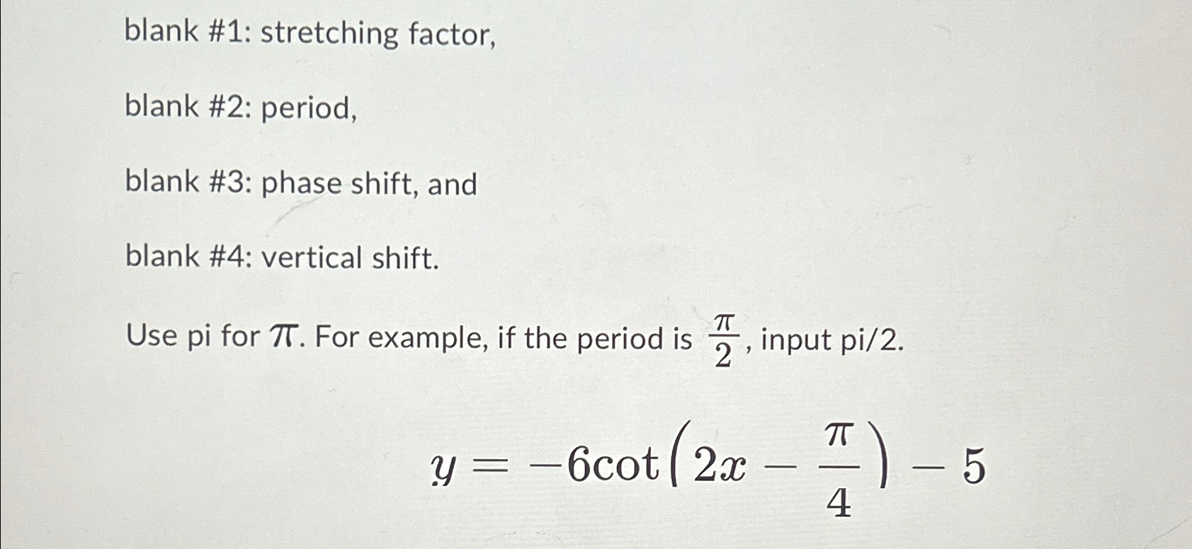 Solved blank #1: stretching factor,blank #2: period,blank | Chegg.com