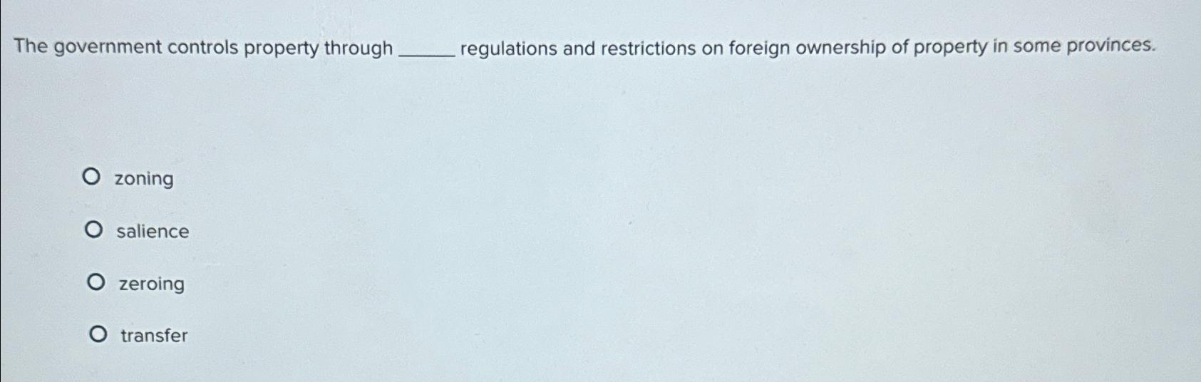 Solved The government controls property through regulations | Chegg.com